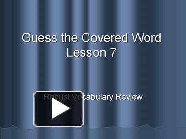 PPT – Guess the Covered Word Lesson 7 PowerPoint presentation | free to ...