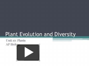 Plant Evolution and Diversity presentation | free to view