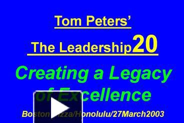 PPT – Tom Peters PowerPoint presentation | free to view - id: 47cd3b-YjIxN