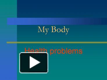 My Body presentation | free to view