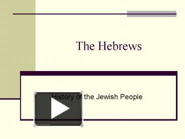 The Hebrews presentation | free to view
