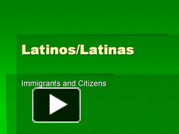 PPT – Latinos/Latinas PowerPoint presentation | free to view - id ...