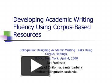 PPT – Developing Academic Writing Fluency Using CorpusBased Resources PowerPoint presentation ...