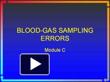 BLOOD-GAS SAMPLING ERRORS presentation | free to download