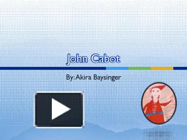 John Cabot presentation | free to view