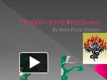 Dragon of the Red Dawn presentation | free to view