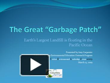 The Great Garbage Patch presentation | free to view