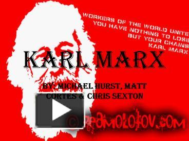 PPT – Karl Marx PowerPoint presentation | free to view - id: 48b7d-ZDc1Z