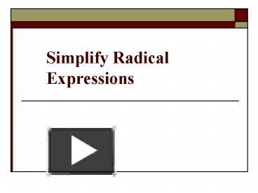 PPT – Simplify Radical Expressions PowerPoint presentation | free to ...