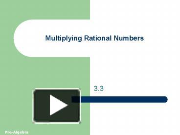 Multiplying Rational Numbers presentation | free to view