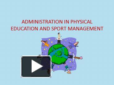 ADMINISTRATION IN PHYSICAL EDUCATION AND SPORT MANAGEMENT presentation ...