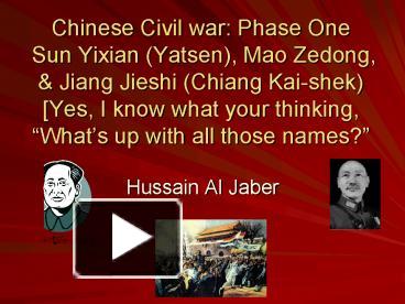 Chinese Civil war: Phase One Sun Yixian (Yatsen), Mao Zedong ...