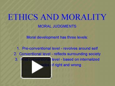 ETHICS AND MORALITY presentation | free to view