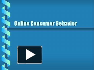 Online Consumer Behavior presentation | free to download