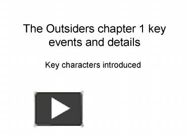 The Outsiders chapter 1 key events and details presentation | free to ...
