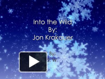 Into the Wild By: Jon Krakauer presentation | free to view