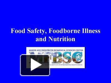 PPT – Food Safety, Foodborne Illness and Nutrition PowerPoint ...