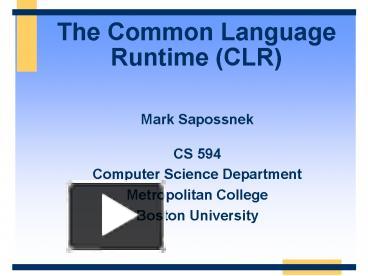 The Common Language Runtime (CLR) presentation | free to view