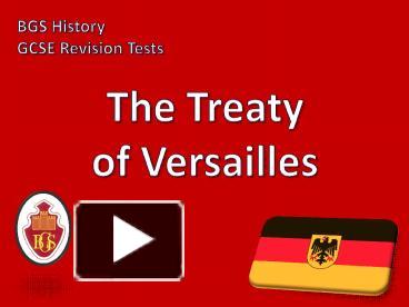 PPT – The Treaty of Versailles PowerPoint presentation | free to view ...