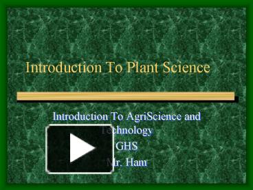 PPT – Introduction To Plant Science PowerPoint presentation | free to ...