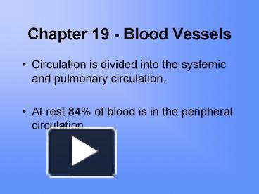 Chapter 19 - Blood Vessels presentation | free to view