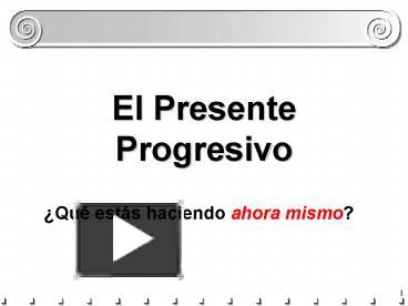 El Presente Progresivo presentation | free to view