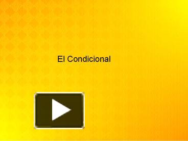 El Condicional presentation | free to download