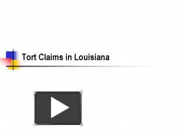 PPT – Tort Claims in Louisiana PowerPoint presentation | free to ...