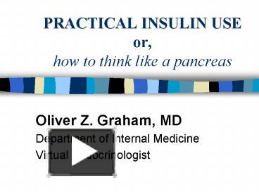 PRACTICAL INSULIN USE or, how to think like a pancreas presentation | free to view