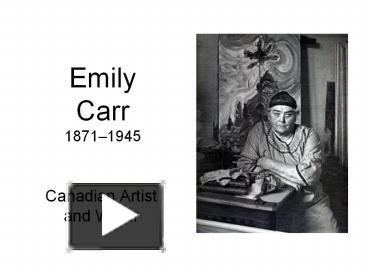 Emily Carr 1871 presentation | free to download