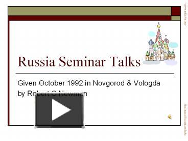 PPT – Russia Seminar Talks PowerPoint presentation | free to download ...