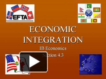 ECONOMIC INTEGRATION presentation | free to view