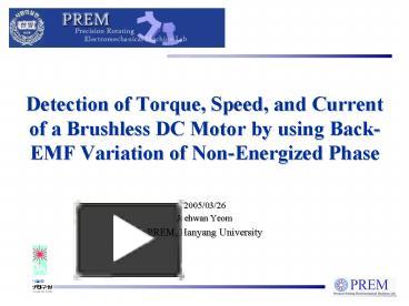 Detection of Torque, Speed, and Current of a Brushless DC Motor by using Back-EMF Variation of ...