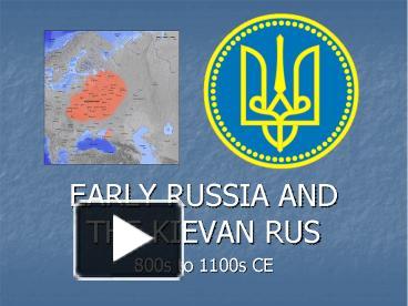 EARLY RUSSIA AND THE KIEVAN RUS presentation | free to download