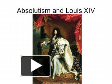 Absolutism and Louis XIV presentation | free to view