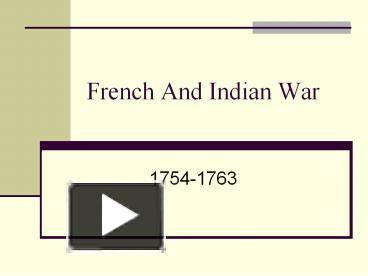 French And Indian War presentation | free to view