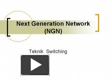 Next Generation Network (NGN) presentation | free to download
