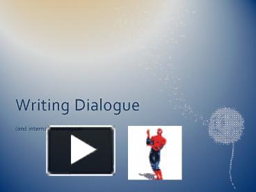 Writing Dialogue presentation | free to view