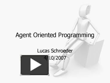 Agent Oriented Programming presentation | free to view