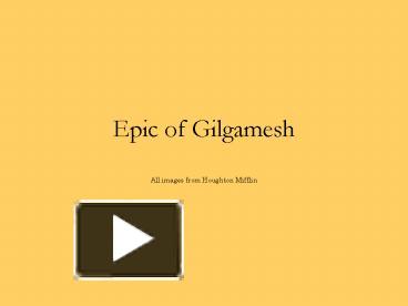 PPT – Epic of Gilgamesh PowerPoint presentation | free to download - id ...