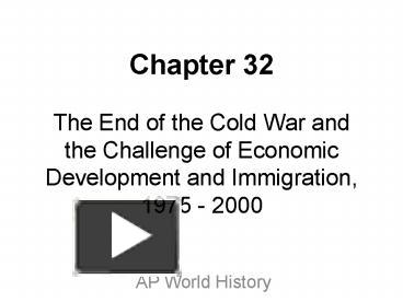 Chapter 32 The End of the Cold War and the Challenge of Economic ...