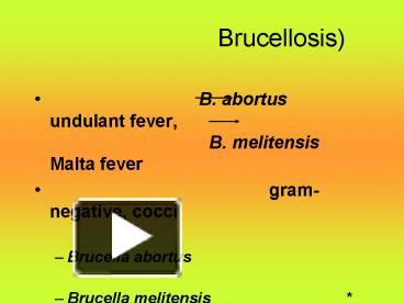 Brucellosis) presentation | free to view