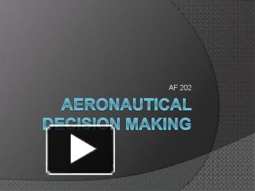 Aeronautical Decision Making presentation | free to view