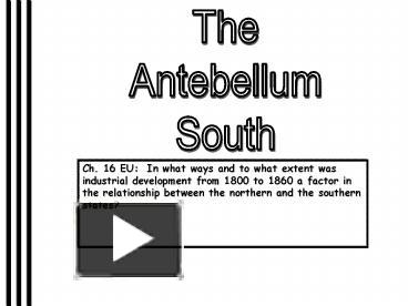 PPT – The Antebellum South PowerPoint presentation | free to view - id ...