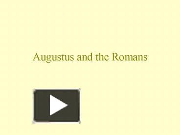 PPT – Augustus and the Romans PowerPoint presentation | free to view ...