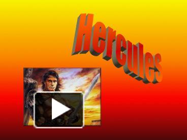 PPT – Hercules PowerPoint presentation | free to view - id: 4c45c6-Y2U3M