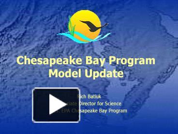 PPT – Chesapeake Bay Program Model Update PowerPoint presentation ...