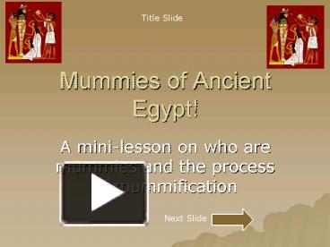 Mummies of Ancient Egypt presentation | free to view
