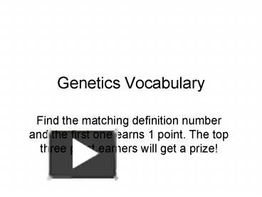 PPT – Genetics Vocabulary PowerPoint presentation | free to view - id ...