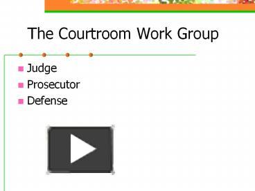 The Courtroom Work Group presentation | free to download